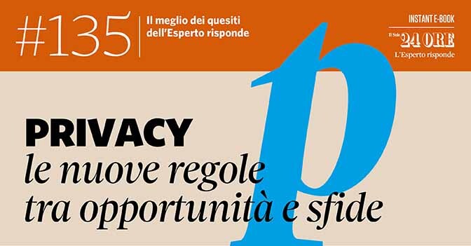 PRIVACY, le nuove regole tra opportunità e sfide - Il Sole 24 ORE