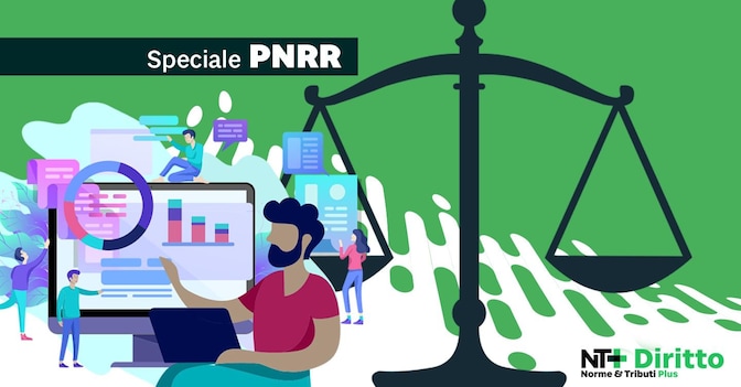 FOCUS PNRR, opportunità, questioni operative e criticità | NT+ Diritto