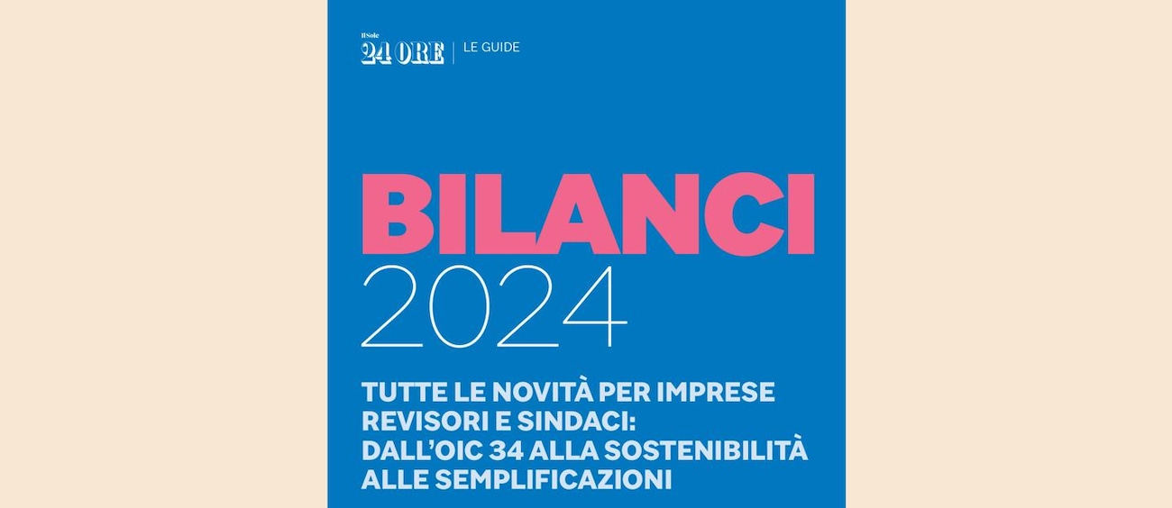 Bilanci 2024, giovedì 7 marzo in edicola la guida con il principio Oic ...