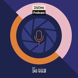 I podcast de Il Sole 24 ORE